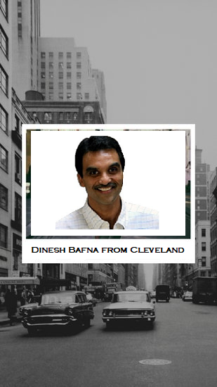 Dinesh Bafna - A True Professional Businessman - Dinesh Bafna Cleveland
